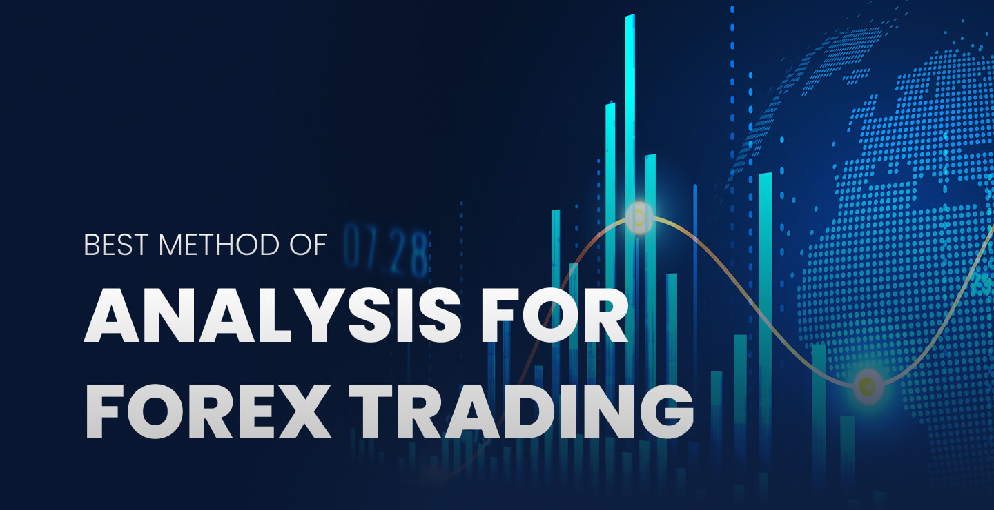 What Is the Best Method Of Analysis For Forex Trading? – Prop Firm ...